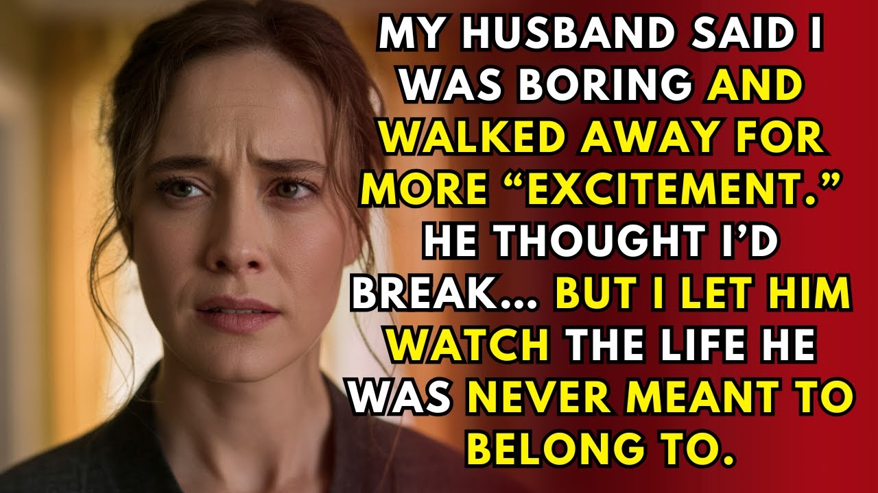 My husband said I was boring and deserved better — now he’s begging ...
