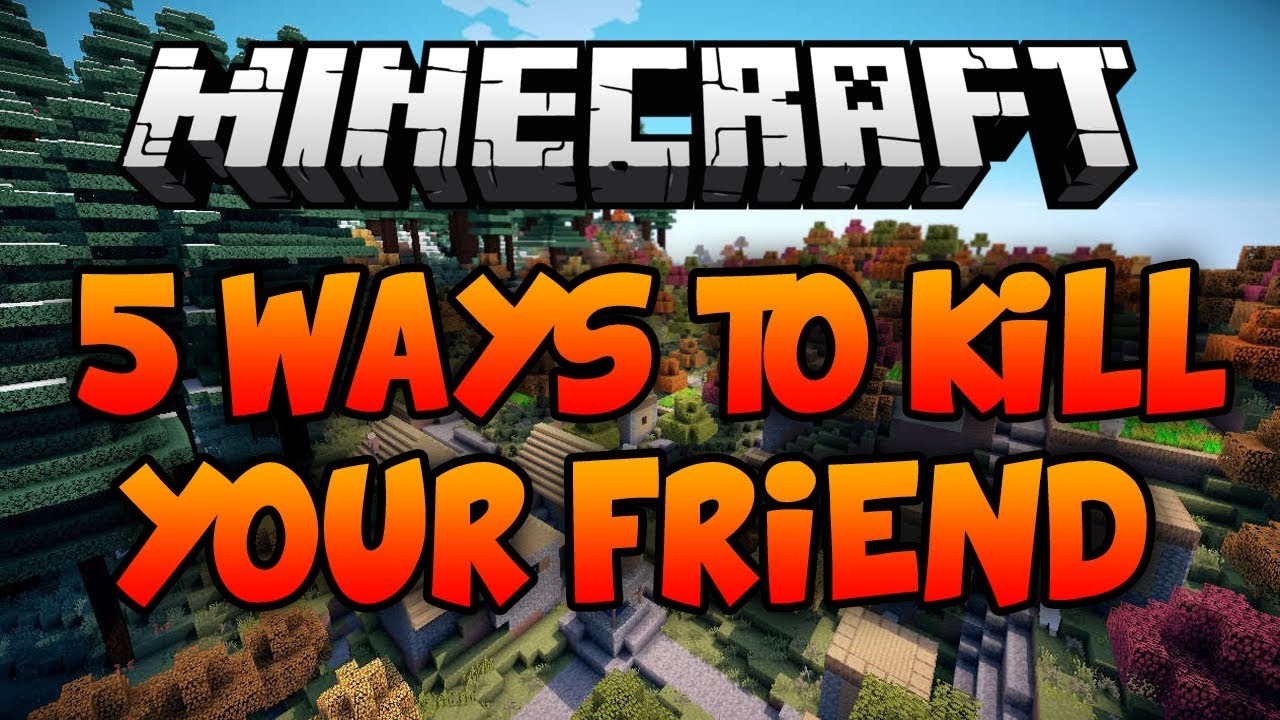 5 Ways to Kill Your Friend in Minecraft - YouTube