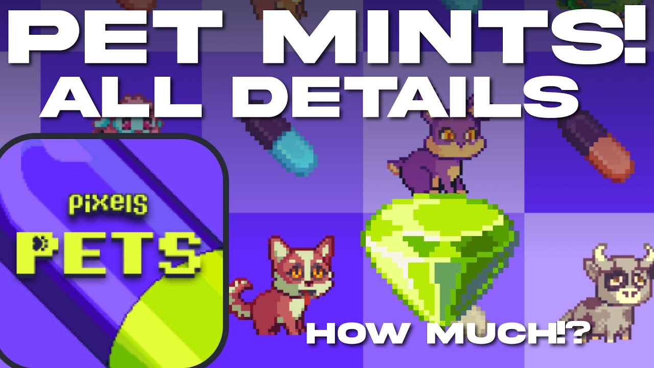 PIXELS PETS MINT HOW TO GET ONE: ALL DETAILS PIXELS ONLINE - YouTube