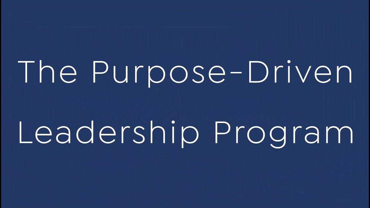 Purpose Driven Leadership