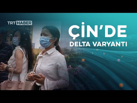 Çin Delta varyantıyla salgını yeniden hatırladı