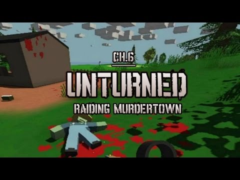 Unturned - Ch.6 - RAIDING MURDERTOWN (Ft. Ghost & Beard) - YouTube