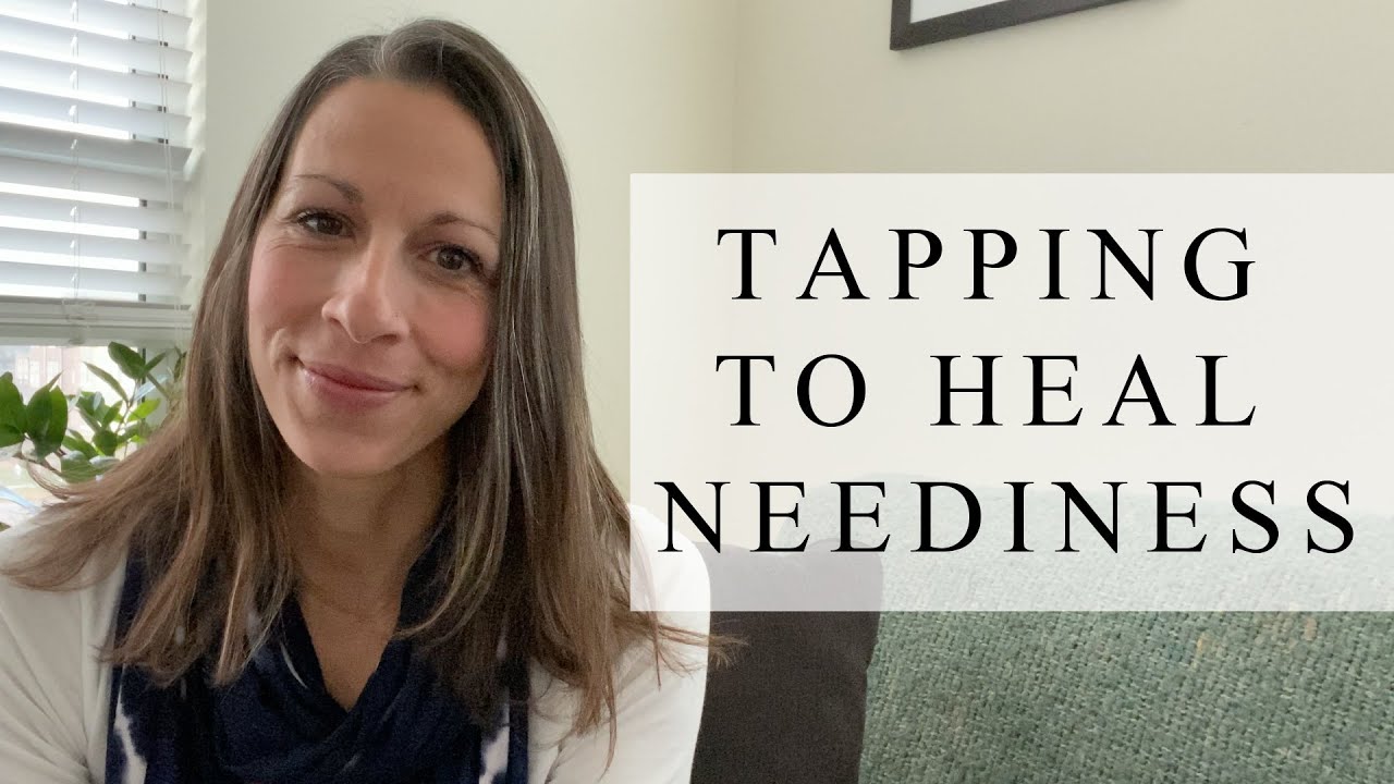 Tapping To Heal Neediness | Tapping With Renee - YouTube