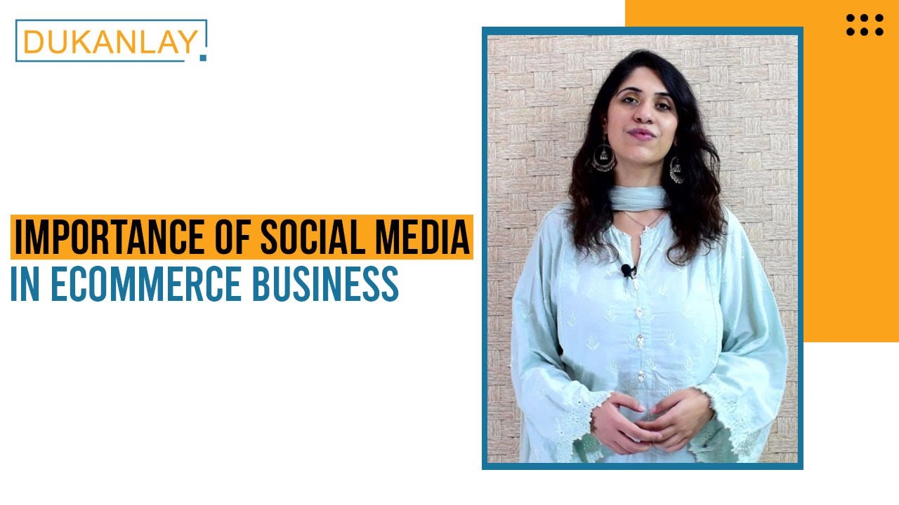 Importance of Social Media in Ecommerce Business | Ecommerce Solution | Dukanlay - YouTube