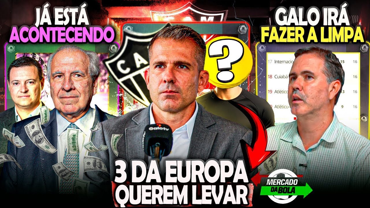 🎯3 QUEREM LEVAR DO ATLÉTICO ⚠️ VAI ACONTECER NO GALO LIMPA NO GALO ...
