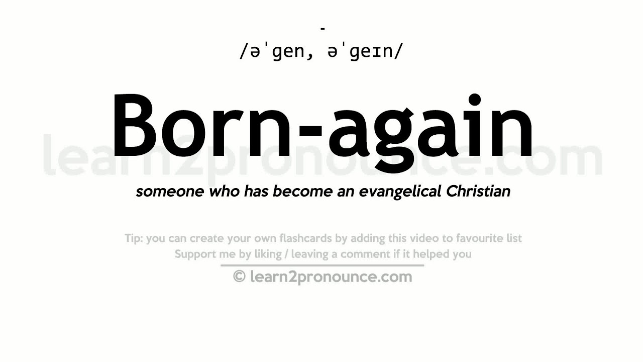 Pronunciation of Born-again | Definition of Born-again - YouTube
