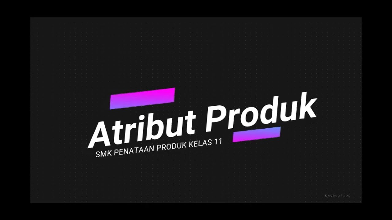 ATRIBUT PRODUK KELAS 11 MICROTEACHING - YouTube