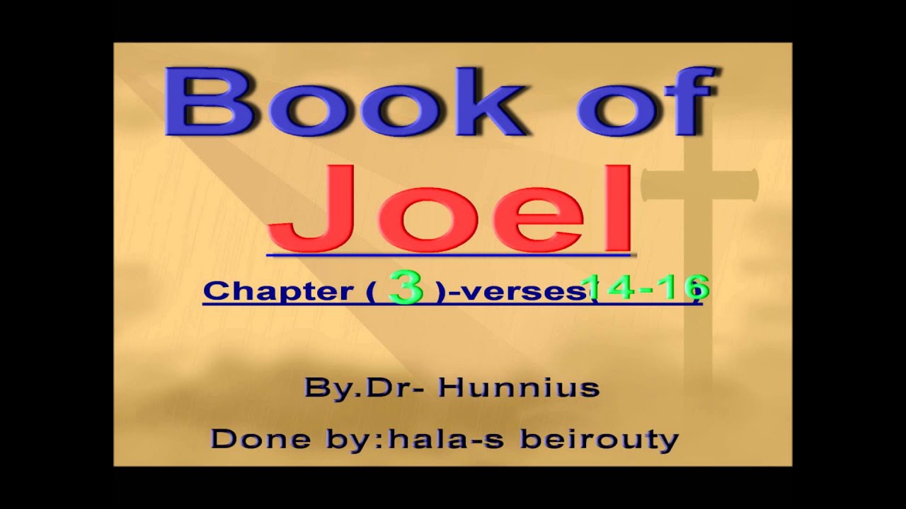 483: Book of Joel chapter (3) verse (14-16) by:Dr-"Hunnius - YouTube
