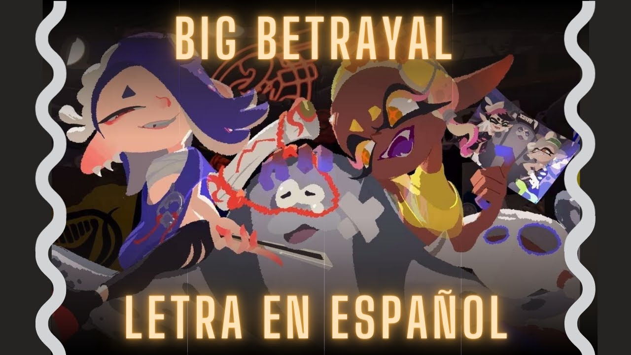 Splatoon 3 OST: Big Betrayal (Letra en Español) - YouTube