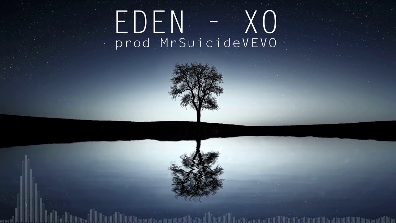 EDEN - XO (Cover) prod MrSuicideVEVO [Official Audio] - YouTube