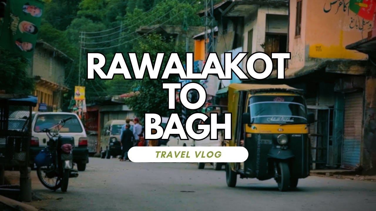 Rawalakot To Bagh Azad Kashmir | Bagh City Tour | Stunning Beauty - YouTube
