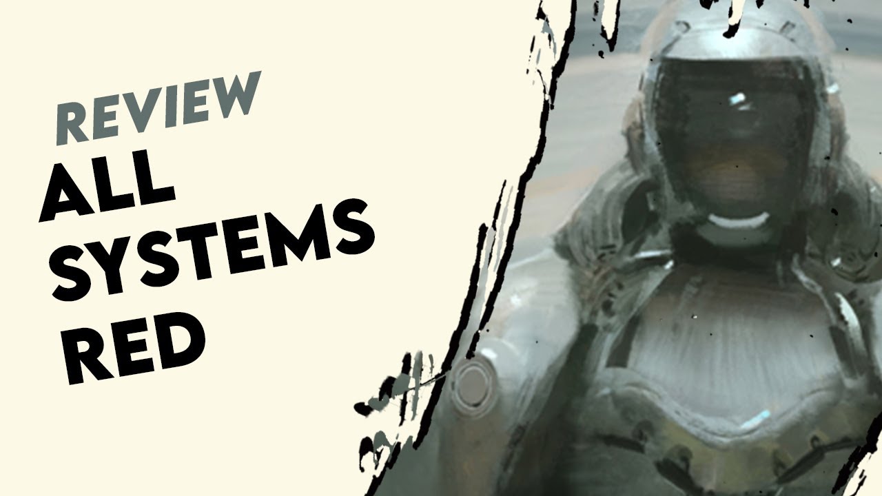All Systems Red Book Review | The Murderbot Diaries Book 1 by Martha ...