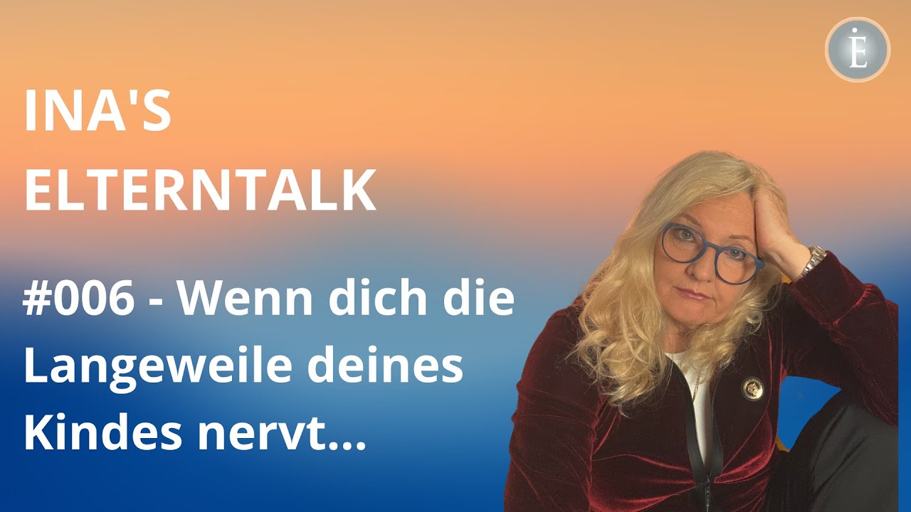 Wenn sich dein Kind langweilt und du als Mutter genervt bist. - YouTube