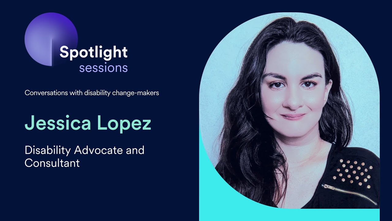 Jessica Lopez | accessiBe's Spotlight Sessions - YouTube