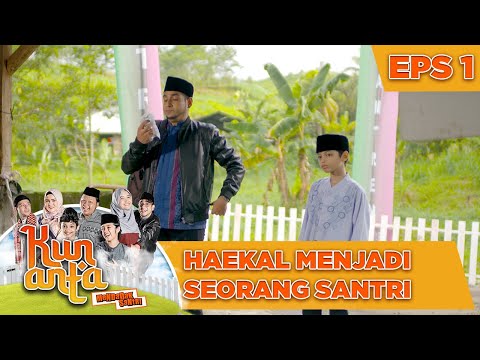Haekal menjadi seorang santri Dadakan - Kun Anta Mendadak Santri