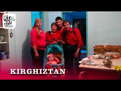 J'irai dormir chez vous | Kirghizstan [Épisode complet]