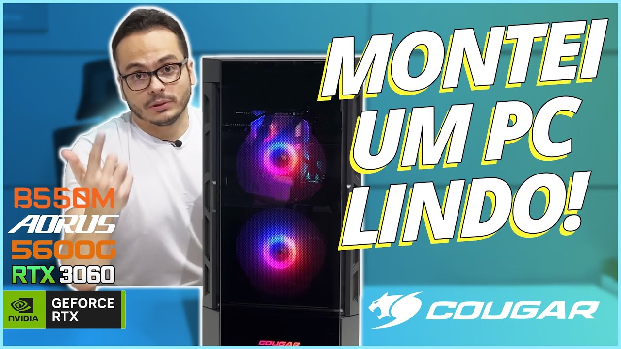 MONTANDO UM LINDO PC GAMER NO GABINETE DUOFACE DA COUGAR COM B550M ...