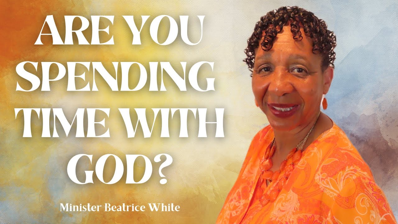 WHOP| Minister Beatrice White Are You Spending Time With God? - YouTube