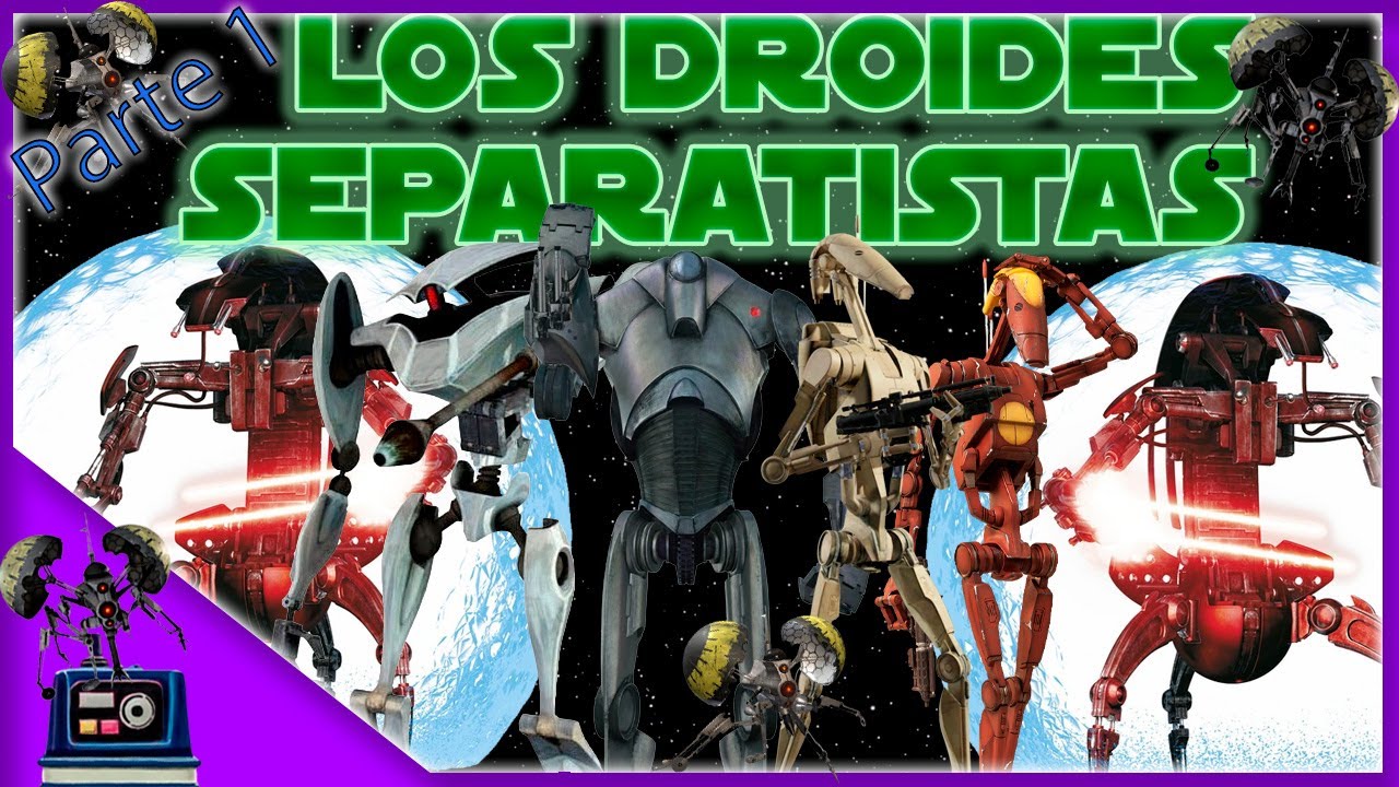 Los Droides Separatistas | Parte 1 - YouTube