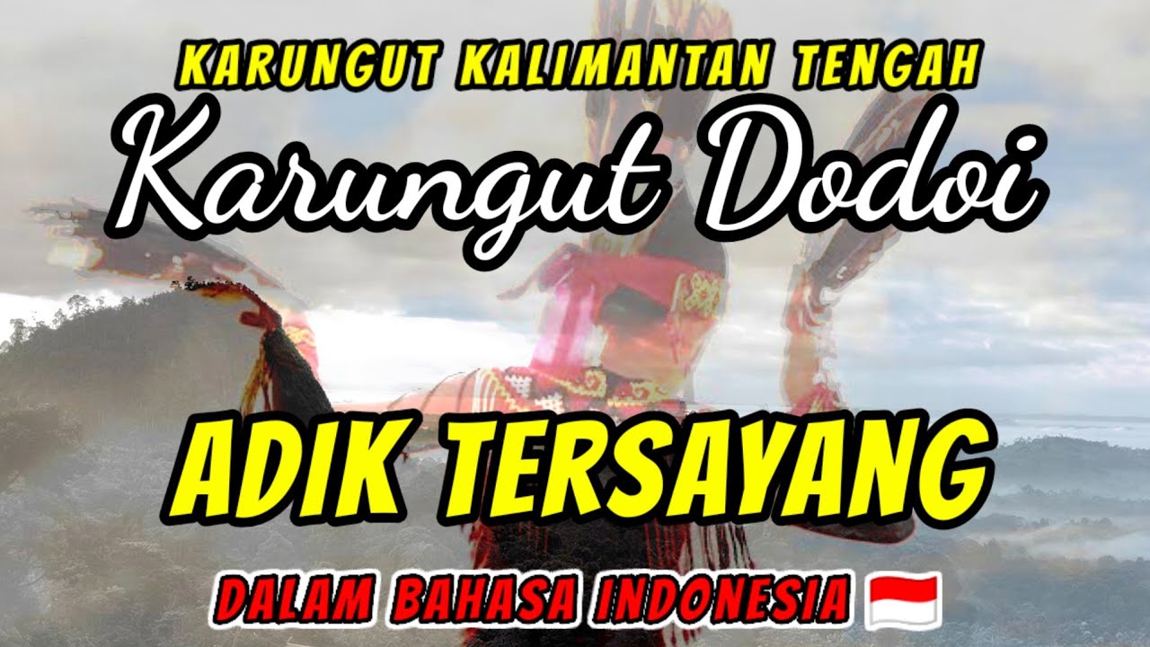 KARUNGUT KALIMANTAN TENGAH - KARUNGUT DODOI ADIK TERSAYANG - YouTube