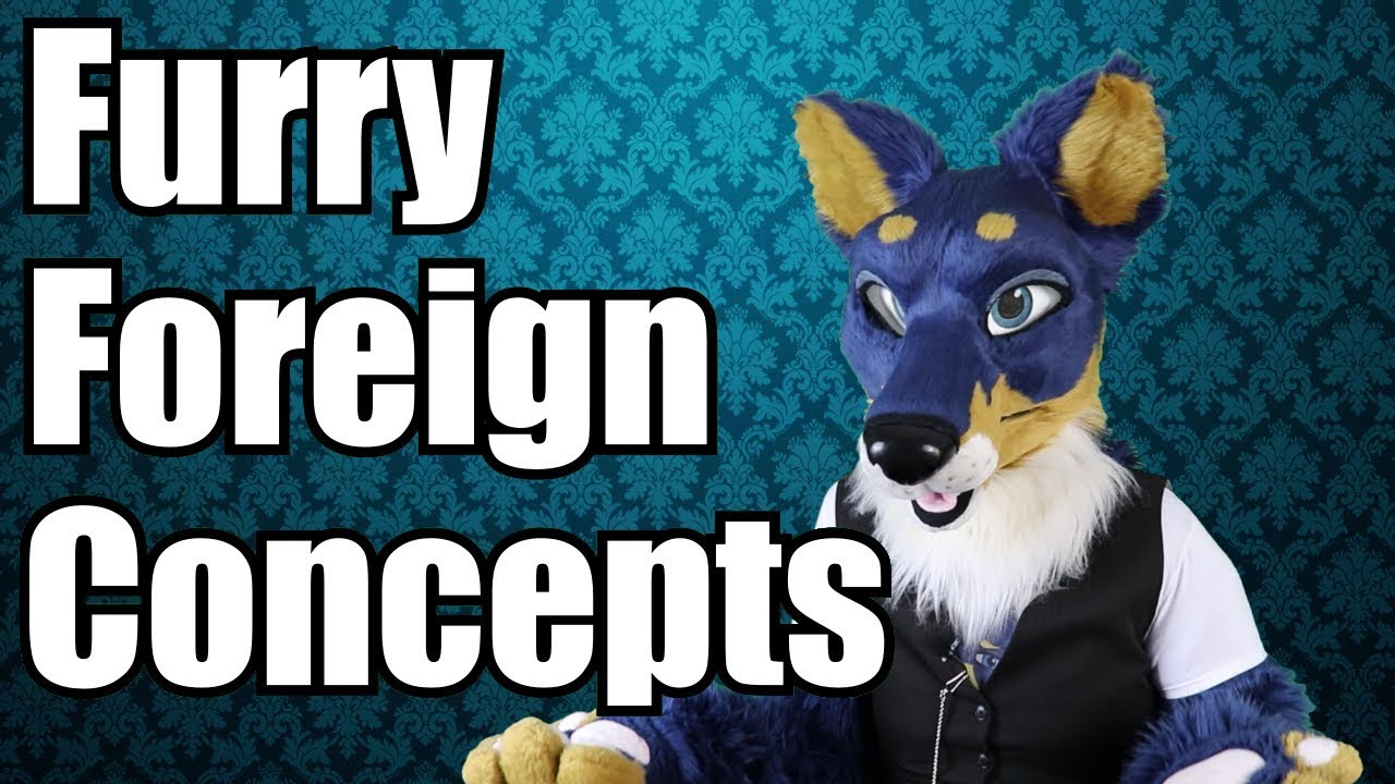 Furry Foreign Concepts - YouTube