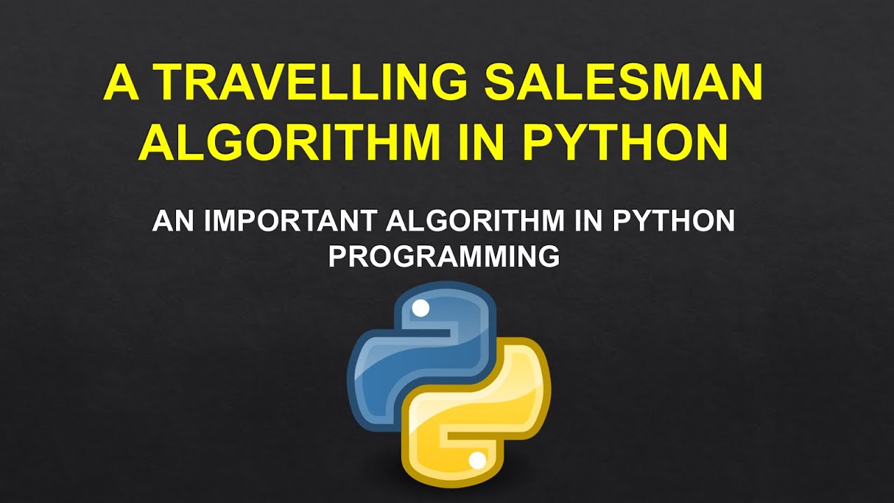 Travelling Salesman Implementation In Python 6 Lines Of Code Python Tutorials Youtube 7814