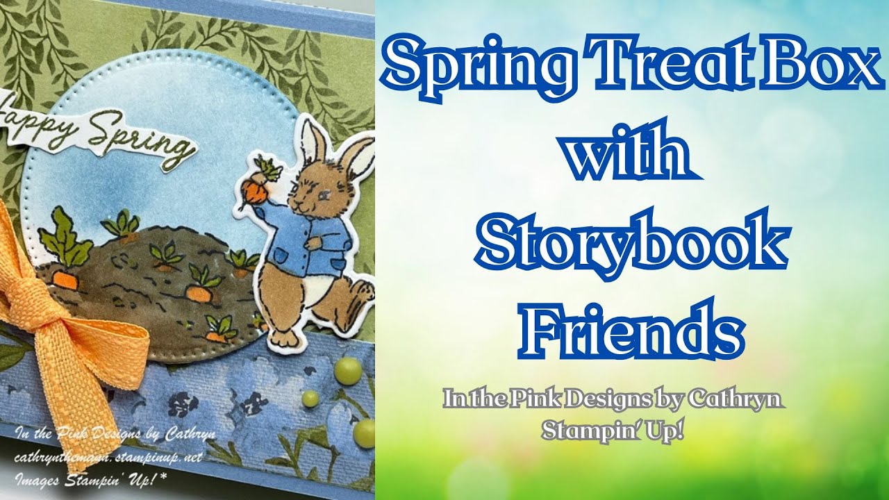 SPRING TREAT BOX with STORYBOOK FRIENDS - Stampin' Up! - YouTube