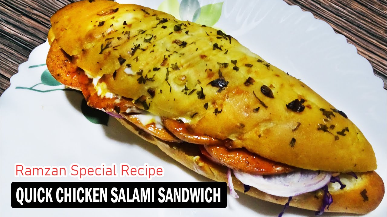 QUICK CHICKEN SALAMI SANDWICH | चिकन सलामी सैंडविच | RAMZAN SPECIAL ...