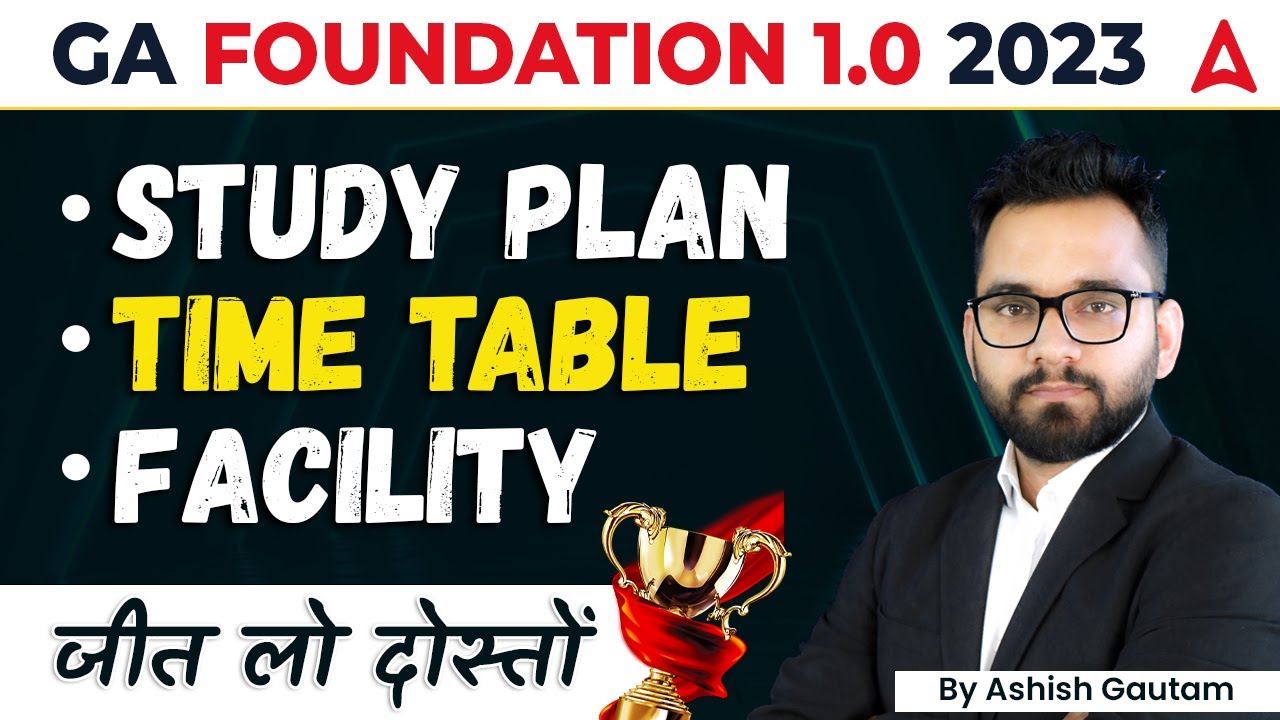 GA Foundation 1.0 2023 | Study Plan | Timetable | Facility - YouTube