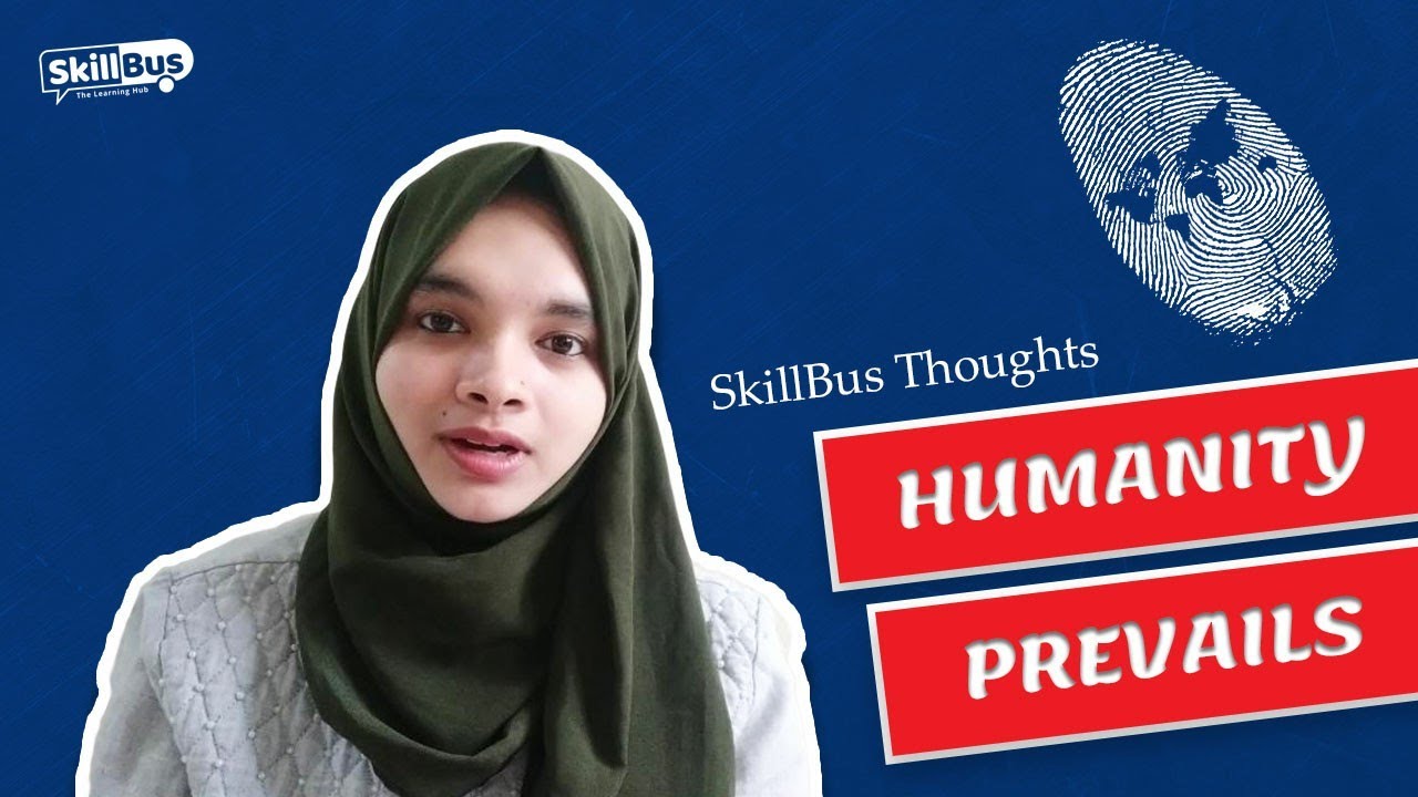 SkillBus Thoughts| Humanity Prevails - YouTube
