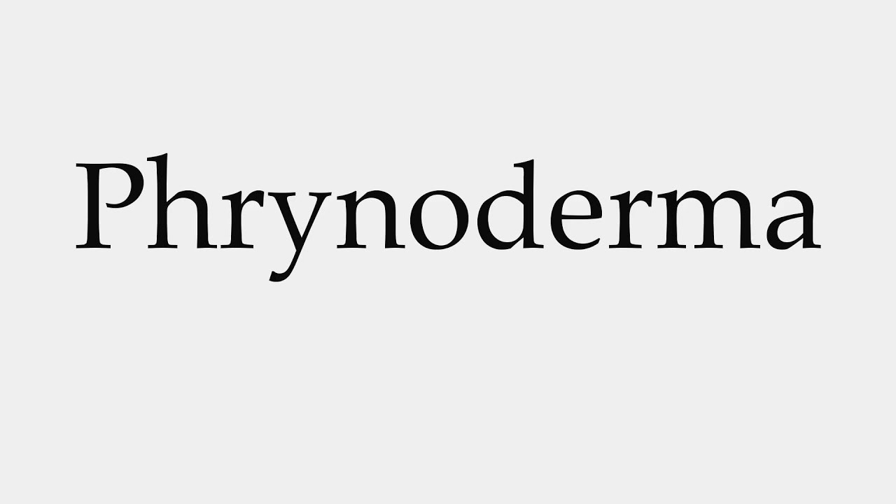 Phrynoderma