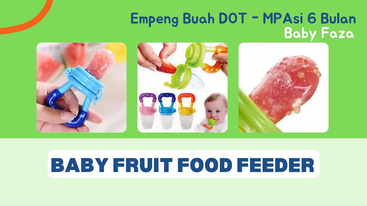 Baby Fruit Food Feeder Empeng Buah Dot Buah MPAsi 6 Bulan - YouTube