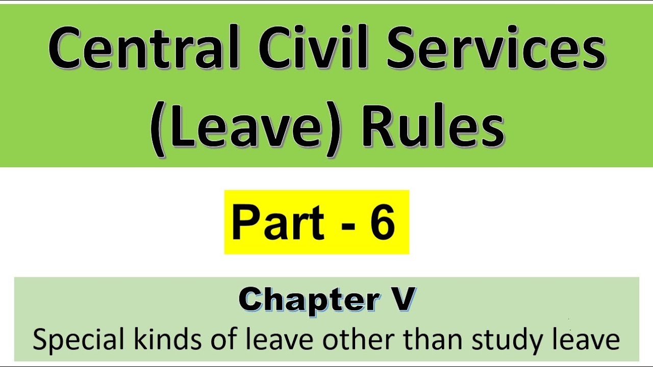 CCS Leave Rules - Part 6 - Chapter 5 || Special Kinds of Leave - YouTube