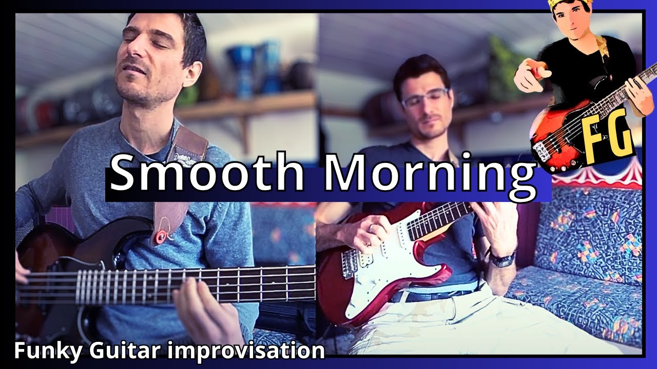 Funky Guitar improvisation | Smooth Morning - Florian Grange - YouTube
