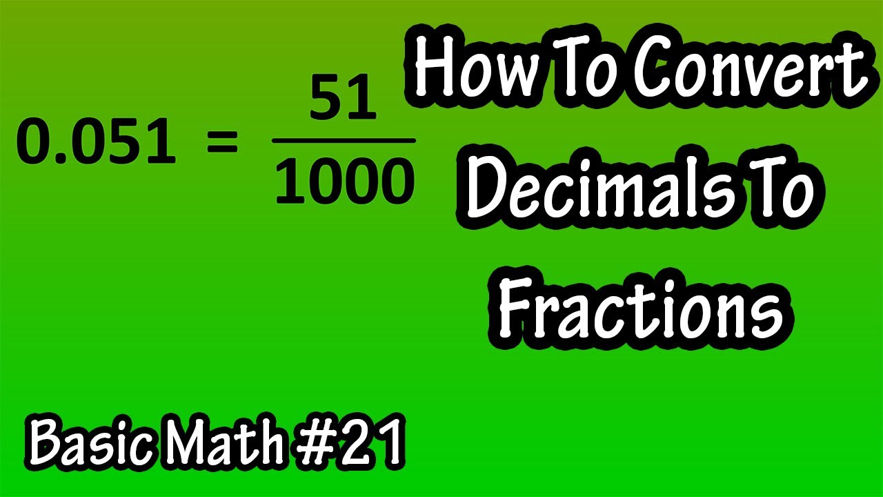 How To Convert Change A Decimals Number To A Fraction - YouTube
