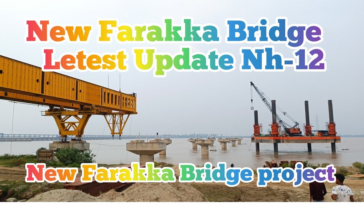 Farakka New Bridge letest update Nh-12 NH 34 | Farakka Bridge | New ...
