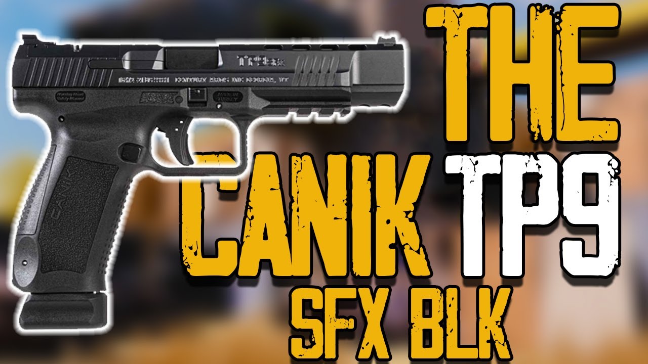 The Canik TP9 SFX - YouTube