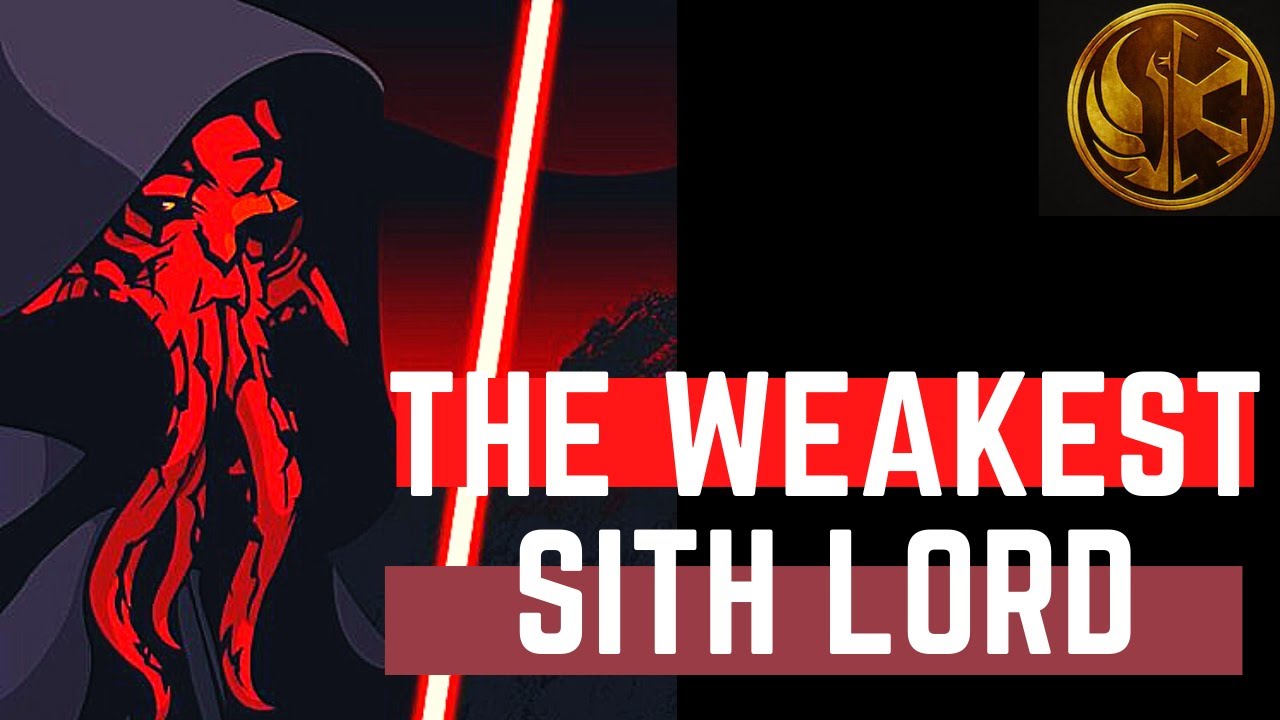 Star Wars Secrets: Who Was the Weakest Sith Lord Ever? - YouTube