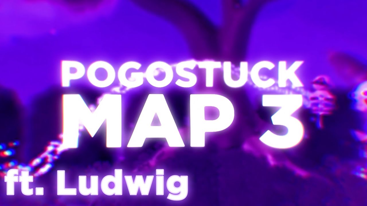 This is Pogostuck Map 3 - The Root Of All Evil (ft. Ludwig) - YouTube