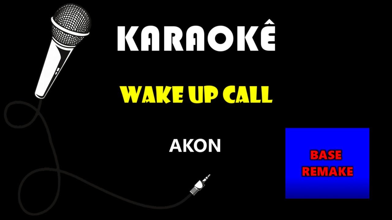 Akon - Wake Up Call (One More Time - Karaokê) - YouTube Music