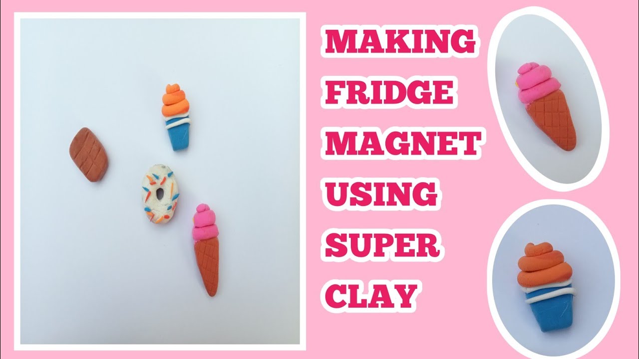 Making fridge magnet using super clay।। DIY।। Fridge magnets ।। - YouTube