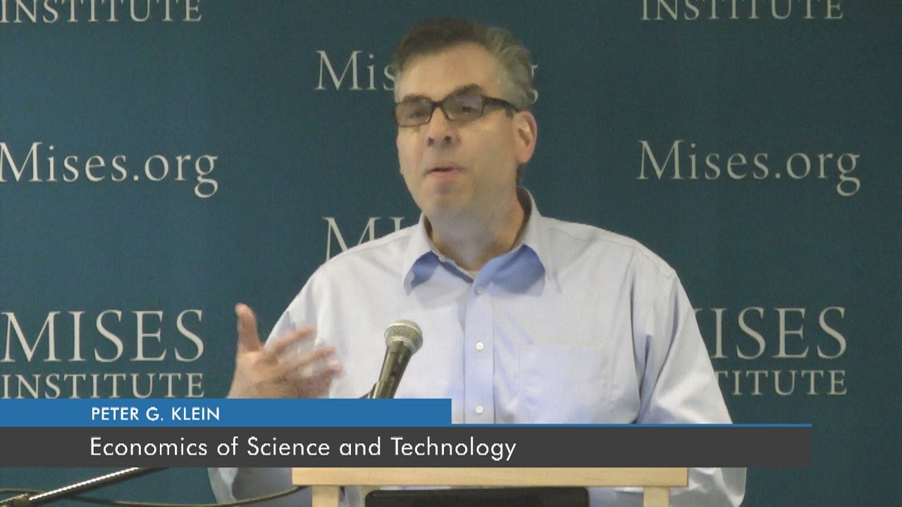 Economics of Science and Technology | Peter G. Klein - YouTube