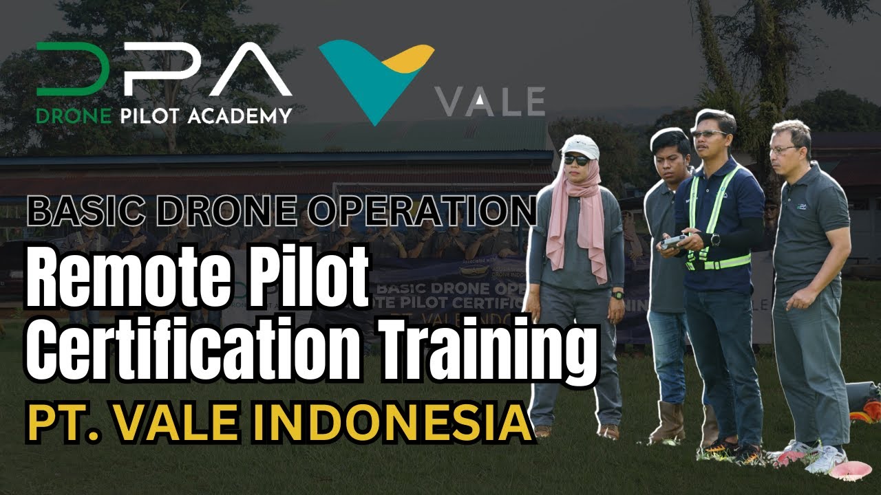 Basic Drone Operation & Remote Pilot Certification Training bersama PT ...