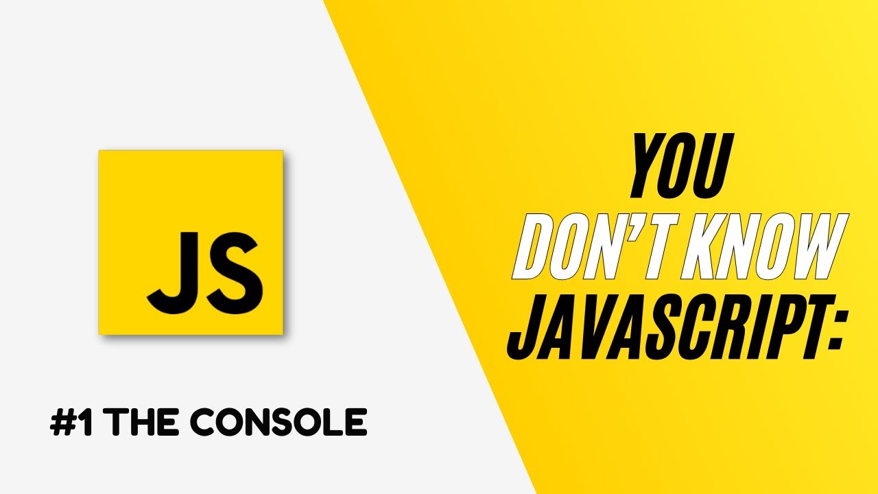 Essential Javascript Console Methods You Dont Know Javascript