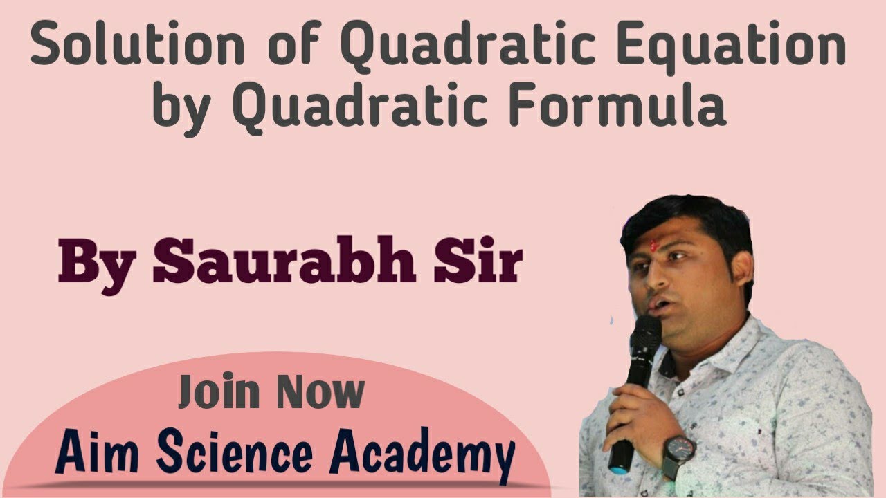 Solutions of Quadratic Equations by Quadratic Formula - YouTube