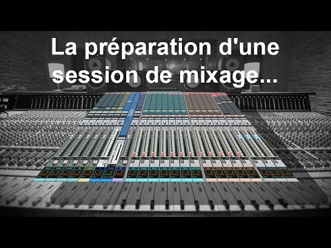 La préparation d'une session de mixage - YouTube