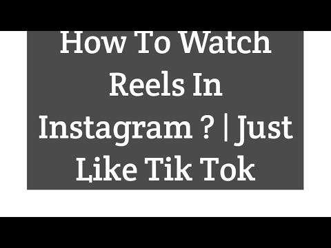 How To Watch Reels In Instagram ? Just Like Tik Tok - YouTube