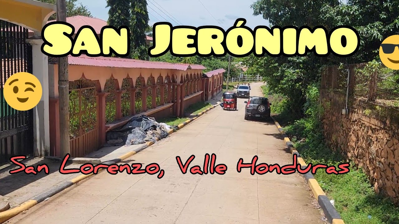 San Jerónimo, San Lorenzo Valle Honduras, la bella San Jerónimo y majestuosas casas. - YouTube