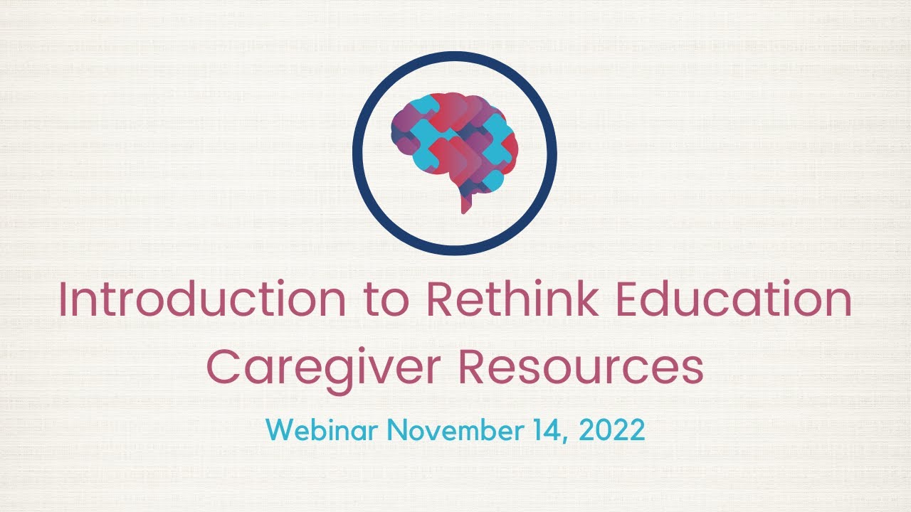 Introduction to Rethink Education Caregiver Resources - YouTube