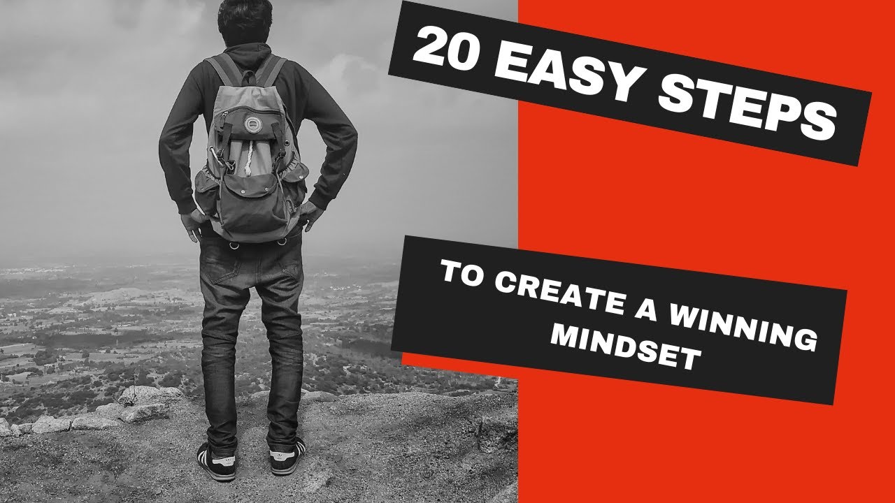 20 Easy Steps To A Winning Mindset - YouTube